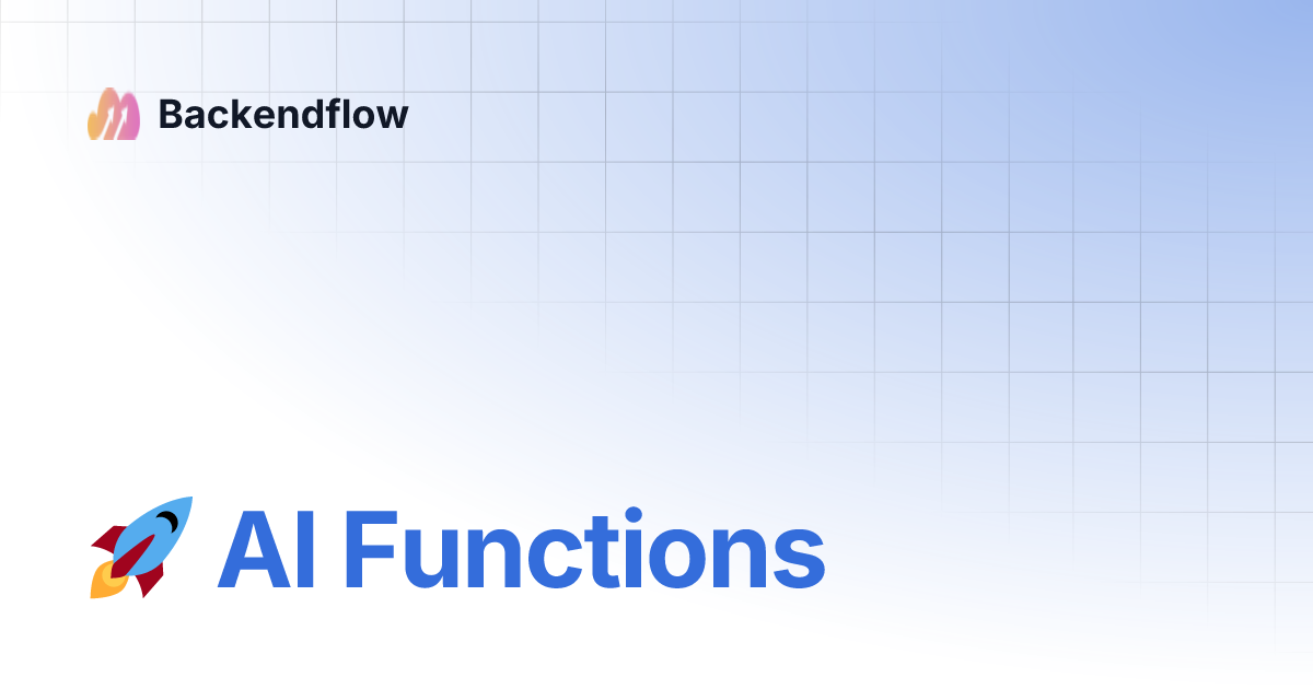 🚀 AI Functions | Backendflow